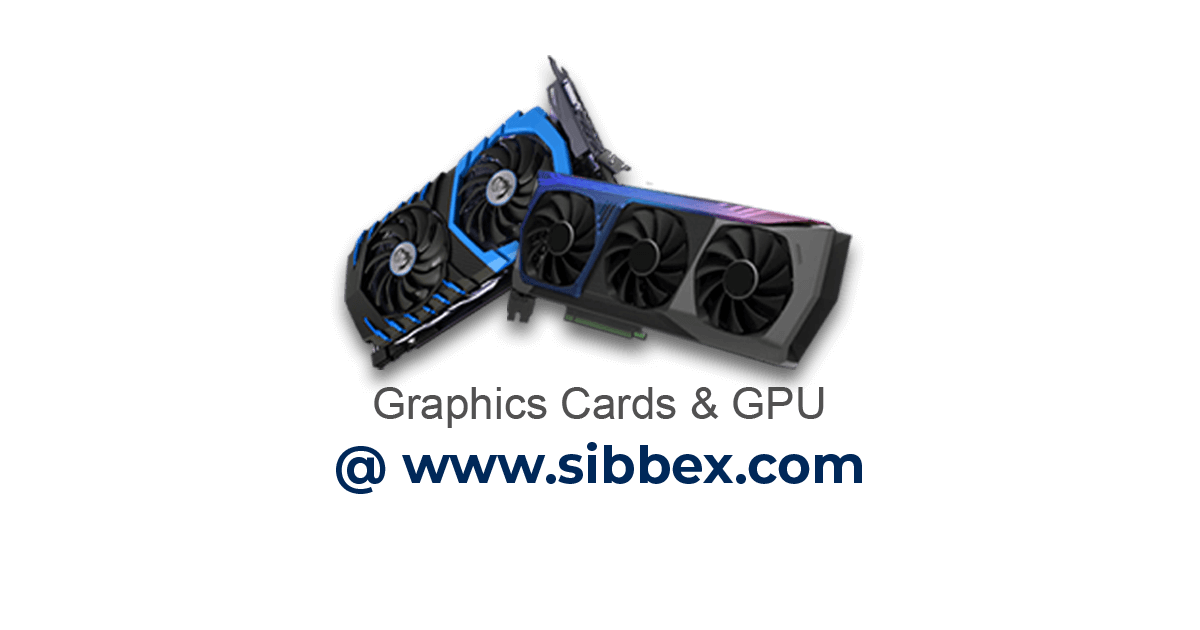 Buy New Graphics Card - Used Graphics Cards - Sibbex